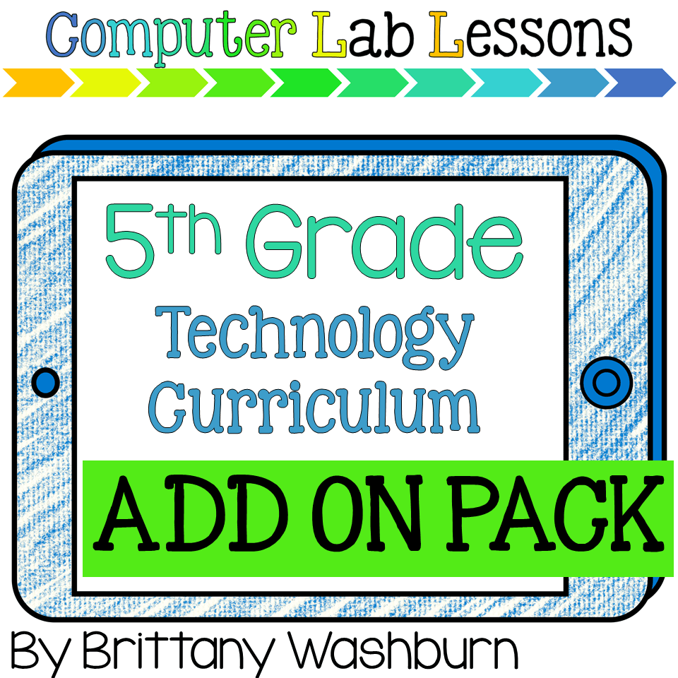 5th Grade Technology Curriculum Add on Pack