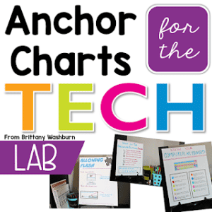 Anchor Charts in the Tech Lab