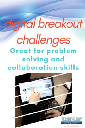 Digital Breakout Challenges for Tech Class