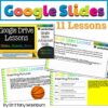 Google Slides Lessons - 11 Lesson Complete Unit
