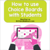 How to Use Choice Boards with Your Students