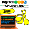 June Digital STEM Challenges