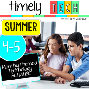 Grades 4-5 Timely Tech: Summer Themed Computer Lab Lessons