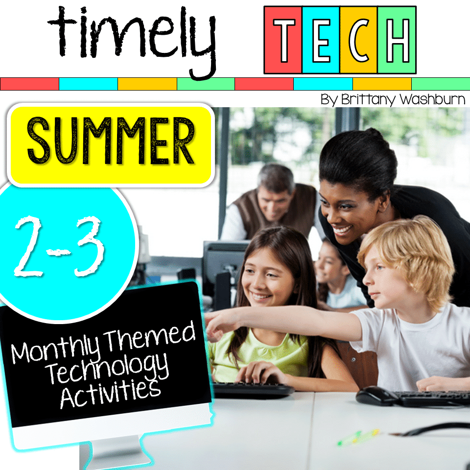 Grades 2-3 Timely Tech: Summer Themed Computer Lab Lessons