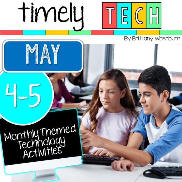 Grades 4-5 Timely Tech: May Themed Computer Lab Lessons
