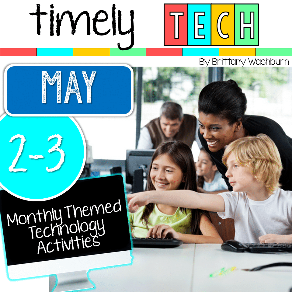 Grades 2-3 Timely Tech: May Themed Computer Lab Lessons