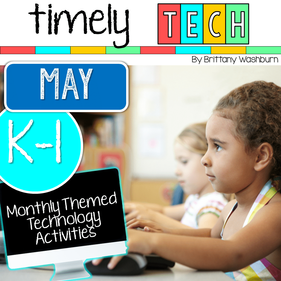 K-1 Timely Tech May Themed Computer Lab Lessons