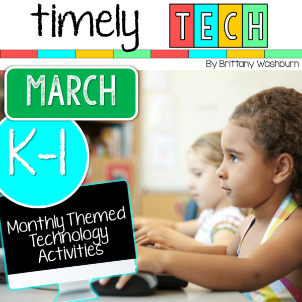 K-1 Timely Tech March Themed Computer Lab Lessons
