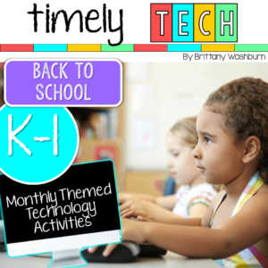K-1 Timely Tech Back to School Themed Computer Lab Lessons