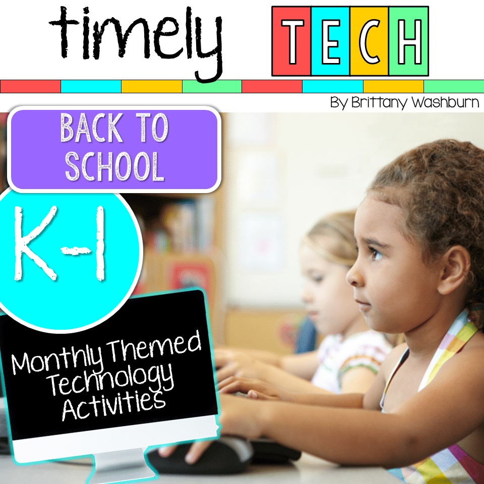 K-1 Timely Tech Back to School Themed Computer Lab Lessons