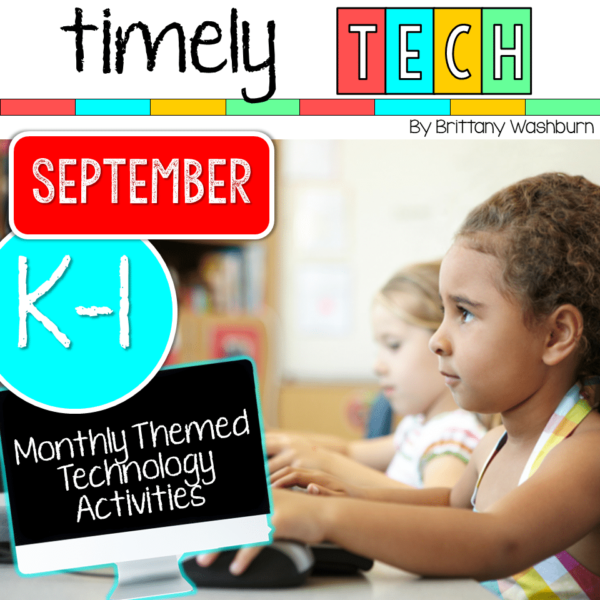 K-1 Timely Tech September Themed Computer Lab Lessons