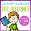 Computer Lab Lessons - The Internet - Complete Unit
