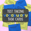 Test Taking Vocabulary Task Cards for Intermediate Students