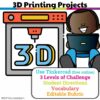 3D Printing Lesson and 3 Leveled Tasks
