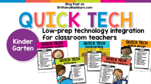 Using Quick Tech in Your Kindergarten Classroom