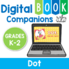 Dot Digital Book Companion - Grades K-2