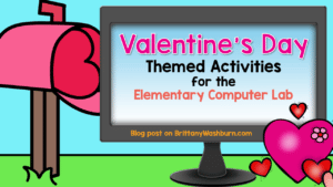 Valentine's Day Themed Activities for the Elementary Computer Lab