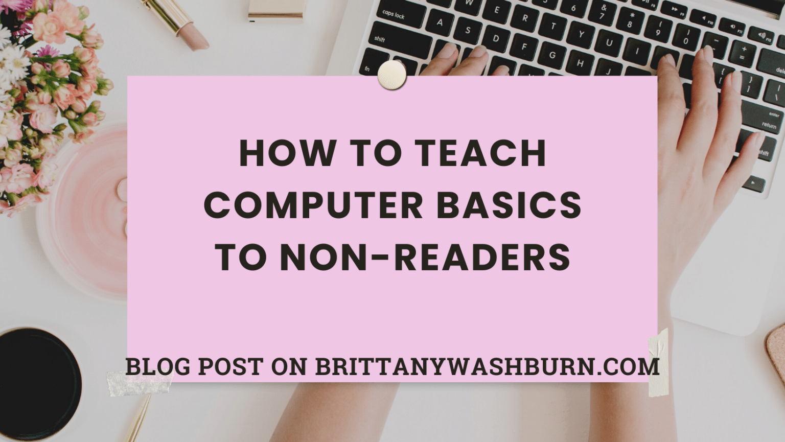 How to Teach Computer Basics to Non-readers