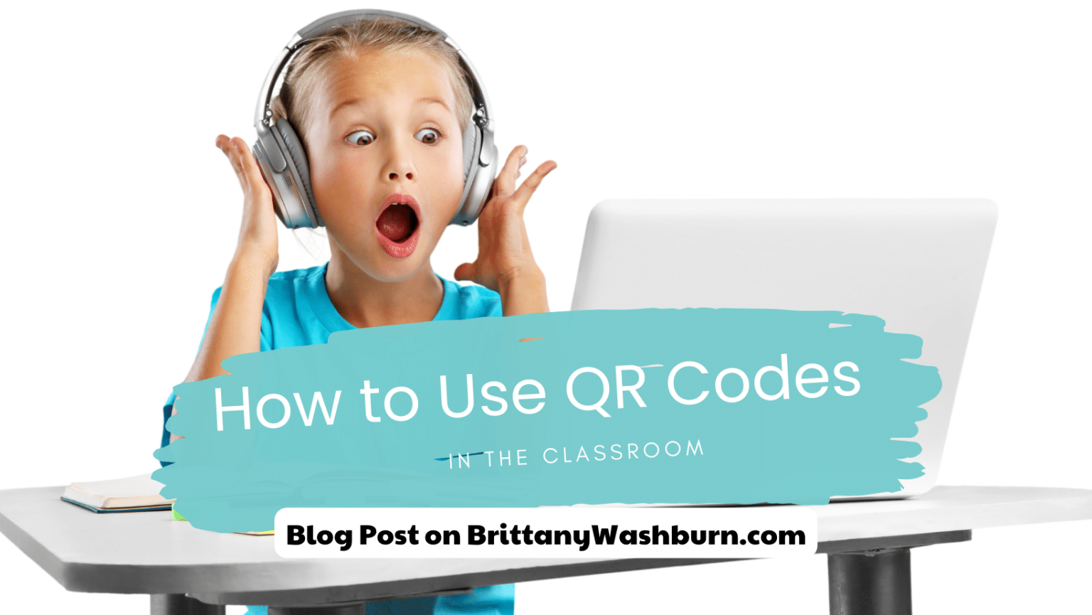 How to Use QR Codes in the Classroom