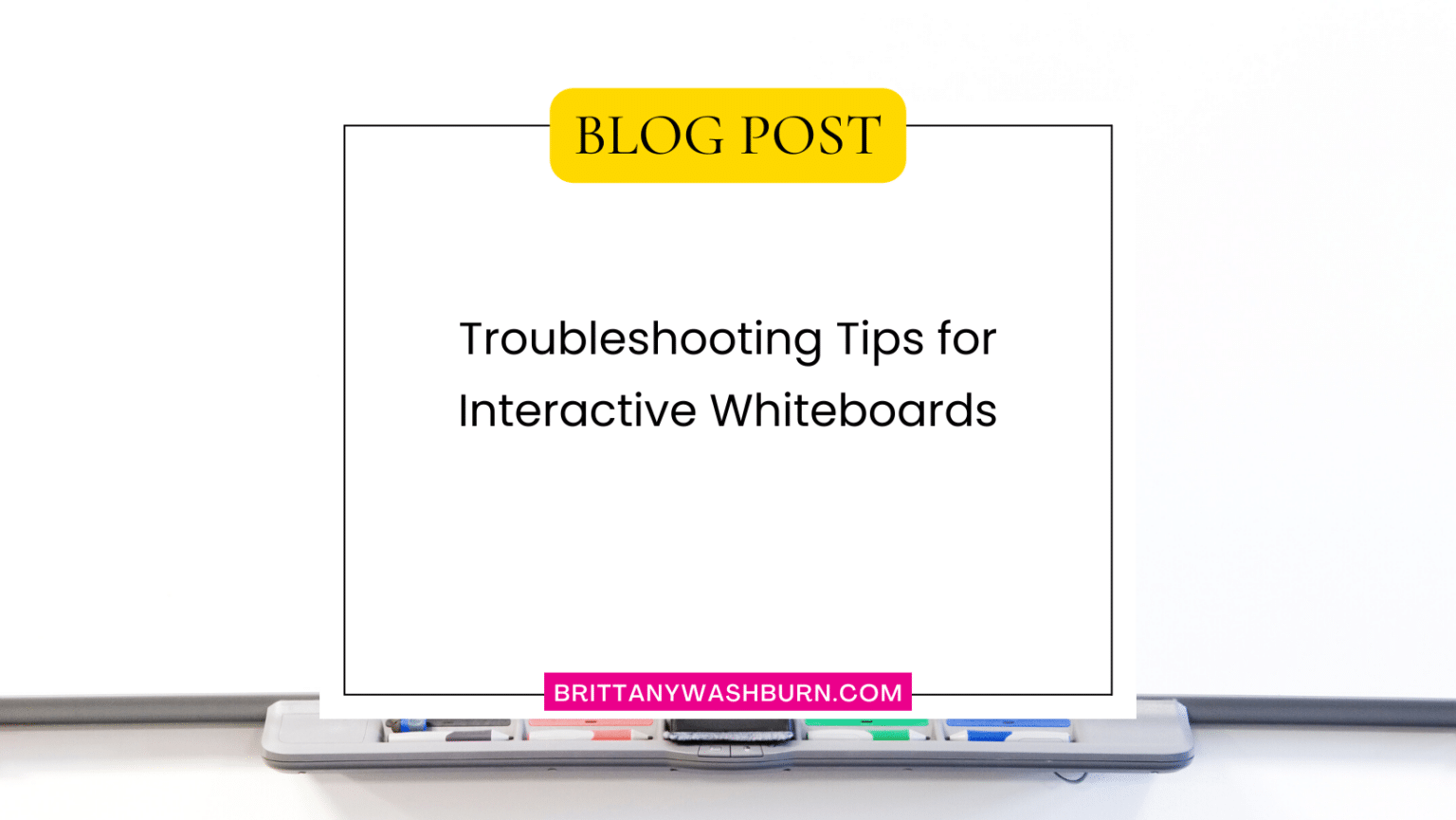 Troubleshooting Tips for Interactive Whiteboards